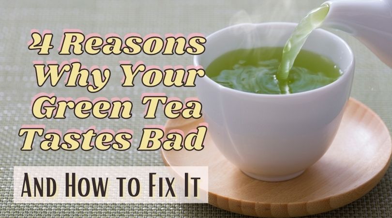 Is green tea bad in taste?