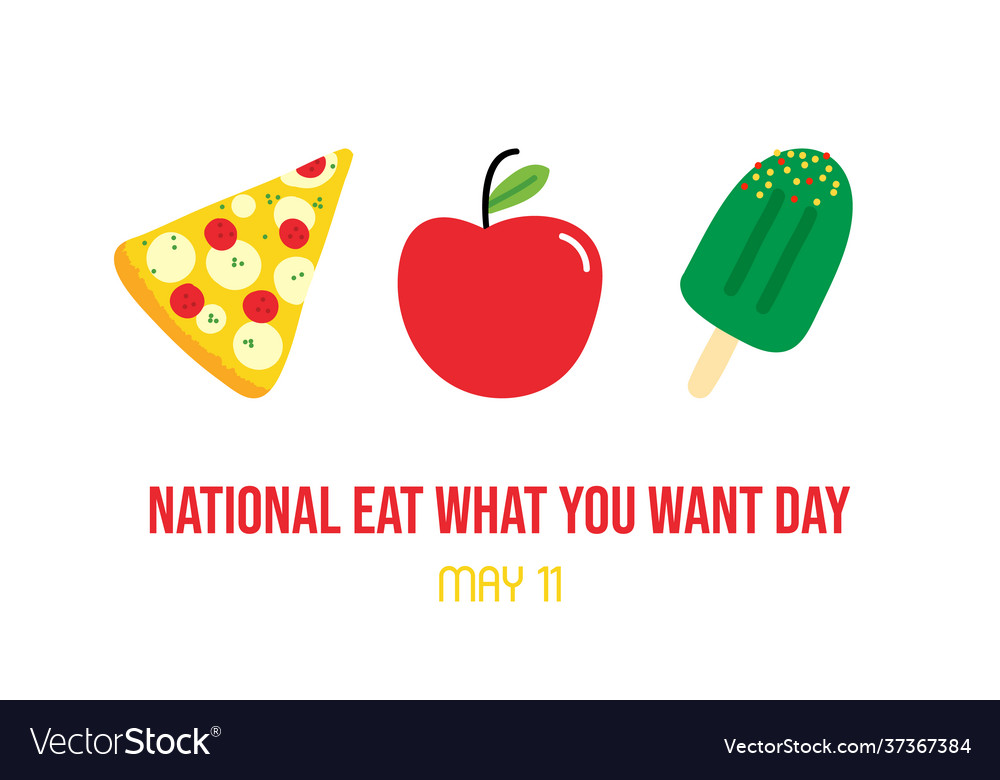 Is it national eat whatever you want day?