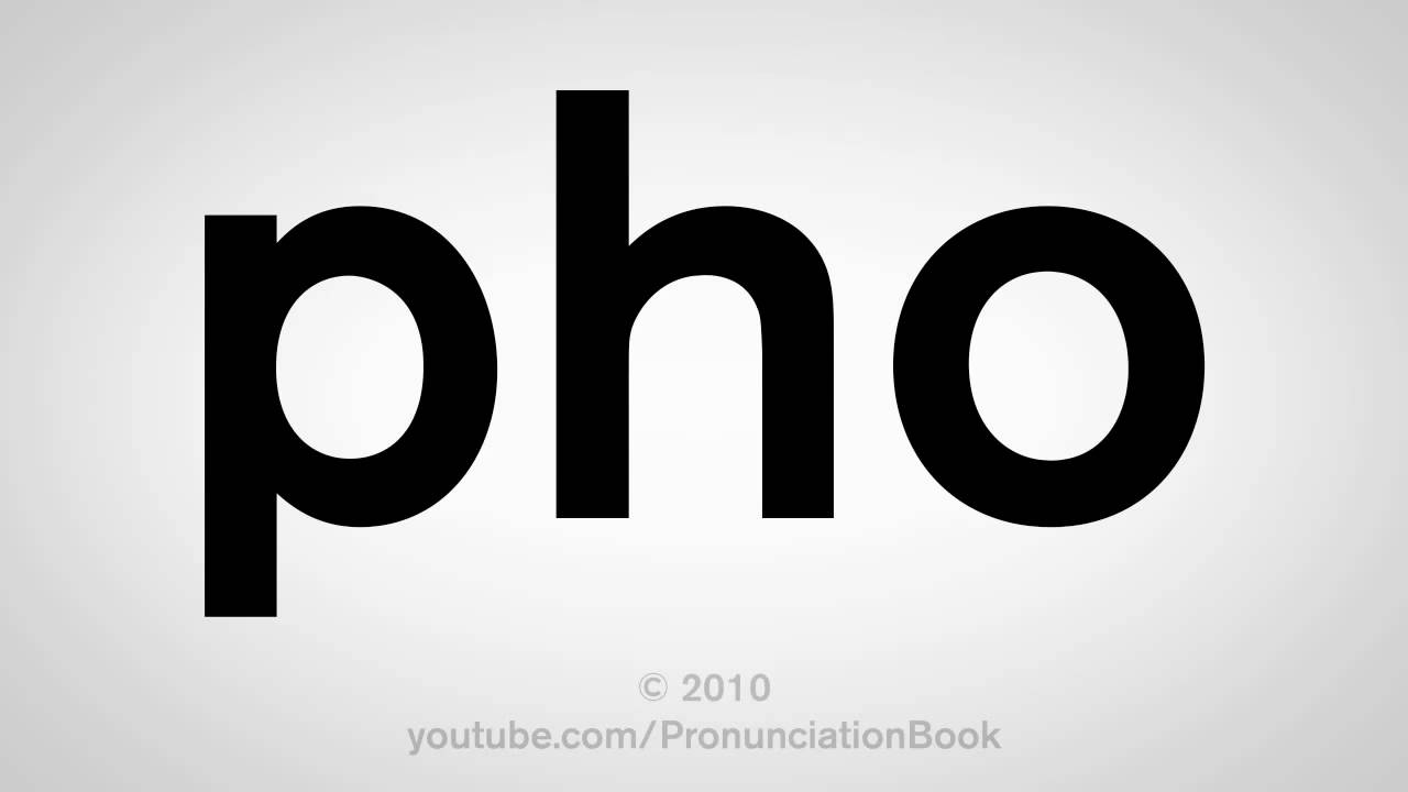 Is it pronounced pho or pho?