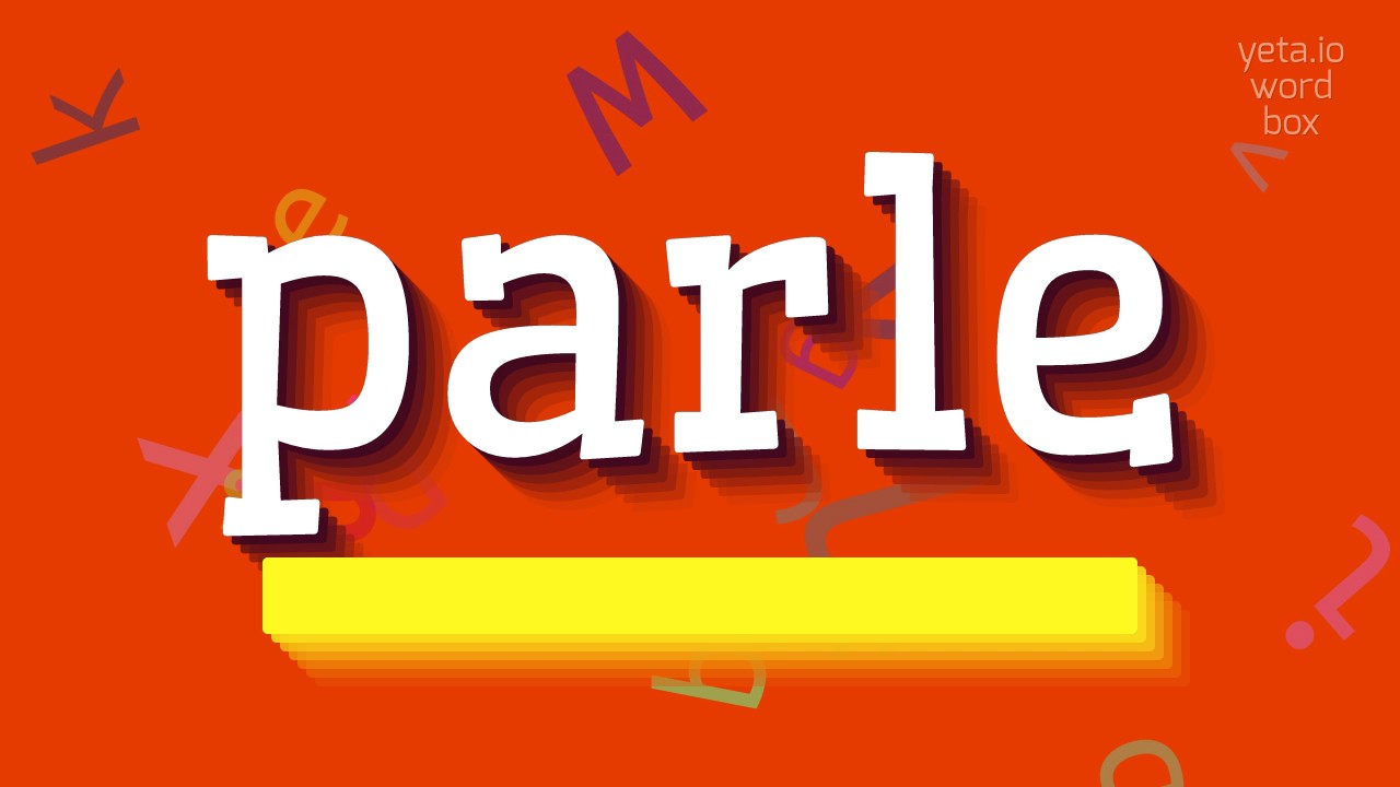 Is Parle an English word?