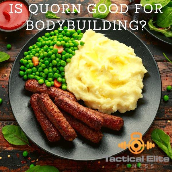 Is Quorn good for bodybuilding?
