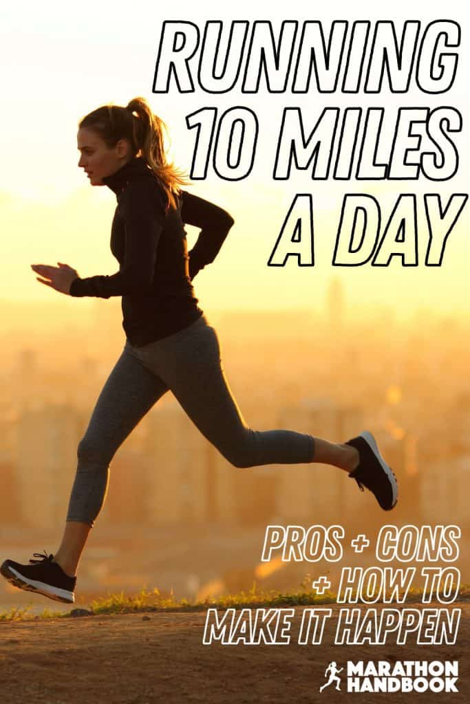 Is running 10 miles a day too much?
