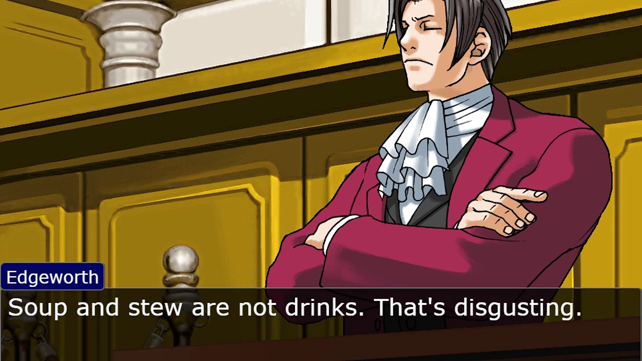 Is soup food or a drink Ace Attorney?