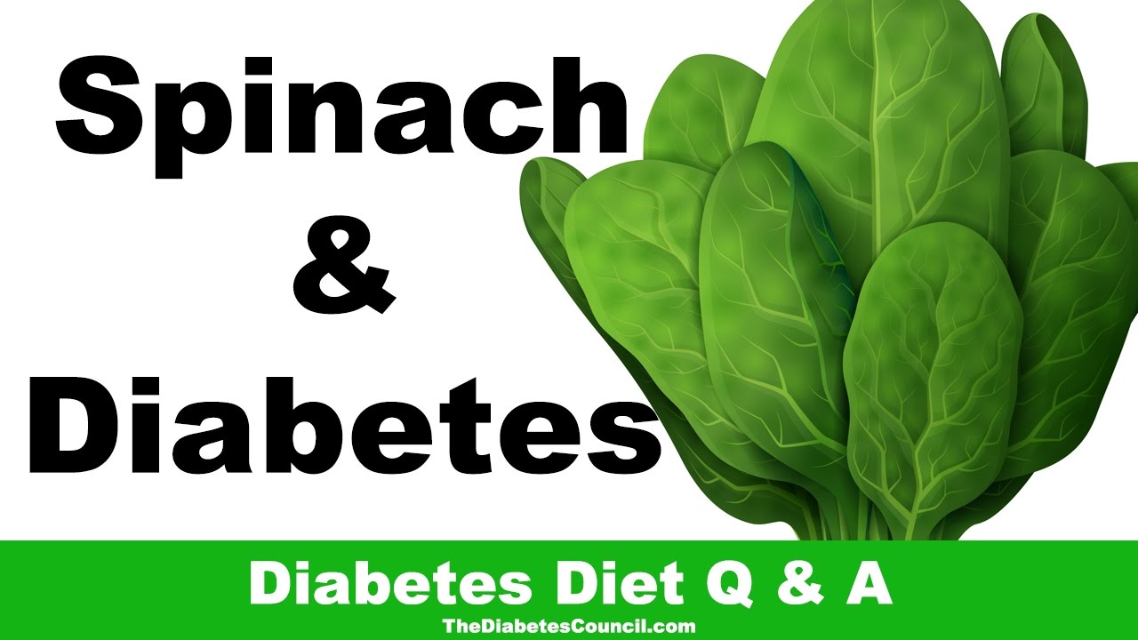 Is spinach okay for a diabetic?