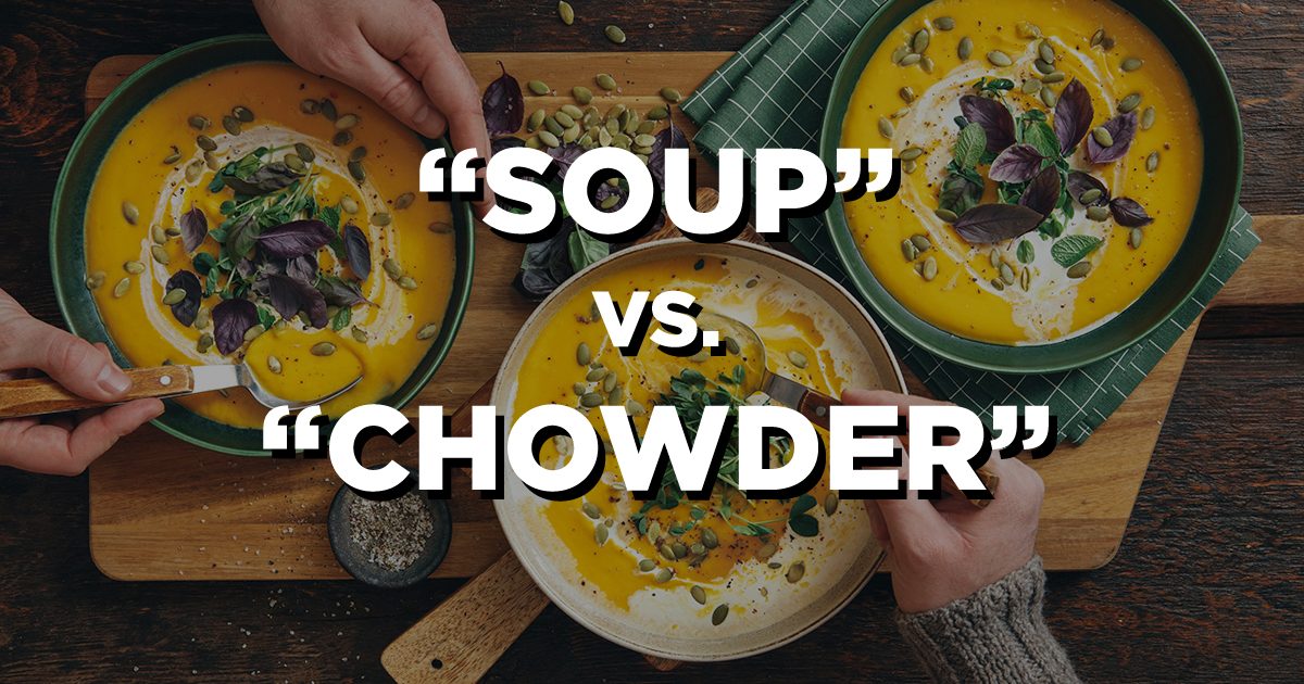 Is the difference between soup and chowder?