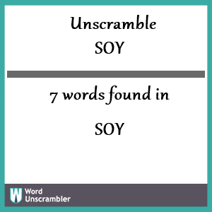 Is the word soy allowed in scrabble?