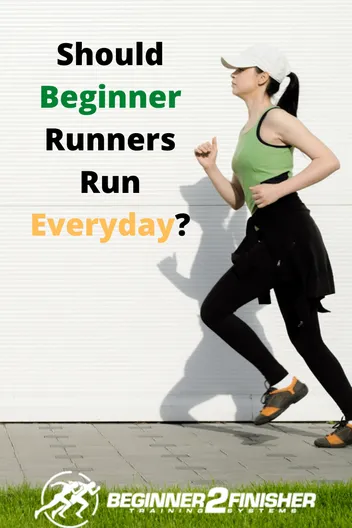 Should a beginner run everyday?