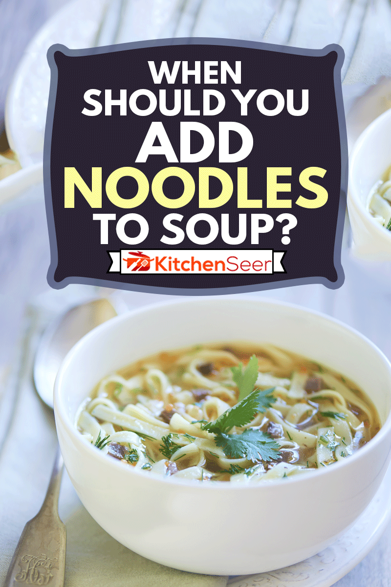 Should noodles be cooked before adding to soup?