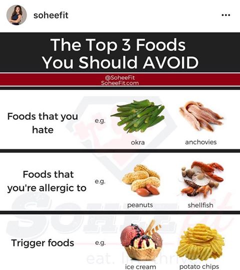 What 3 foods should you avoid?