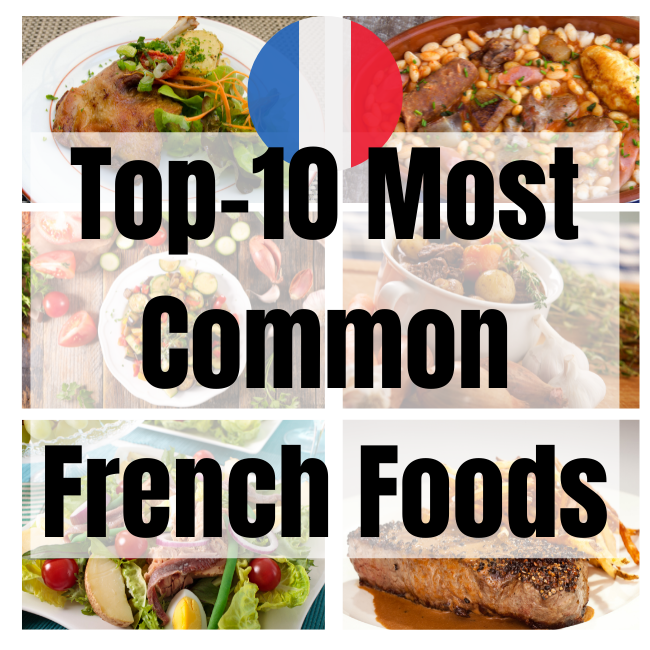 What are 10 French foods?