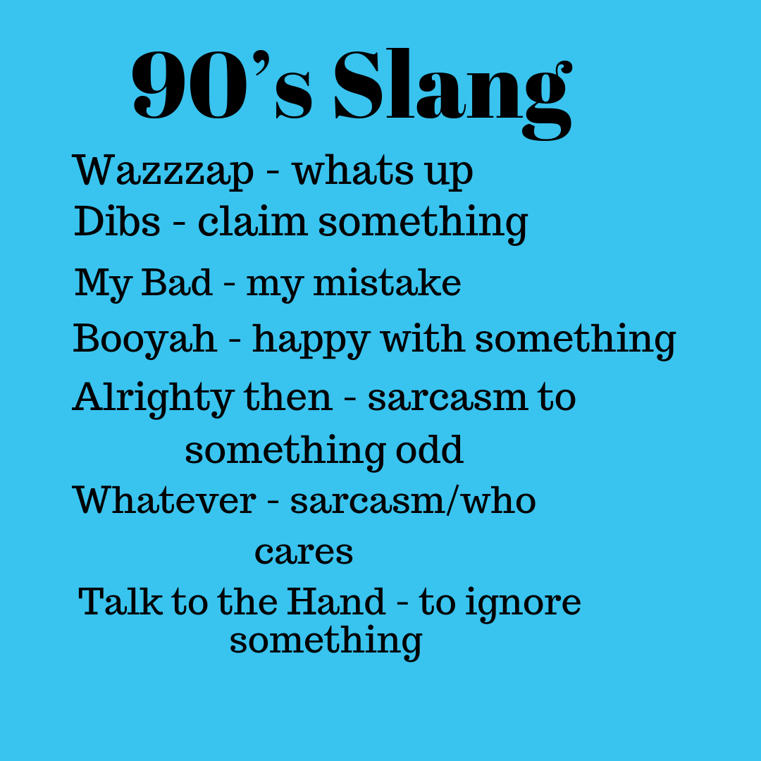 What are 90s slang words?