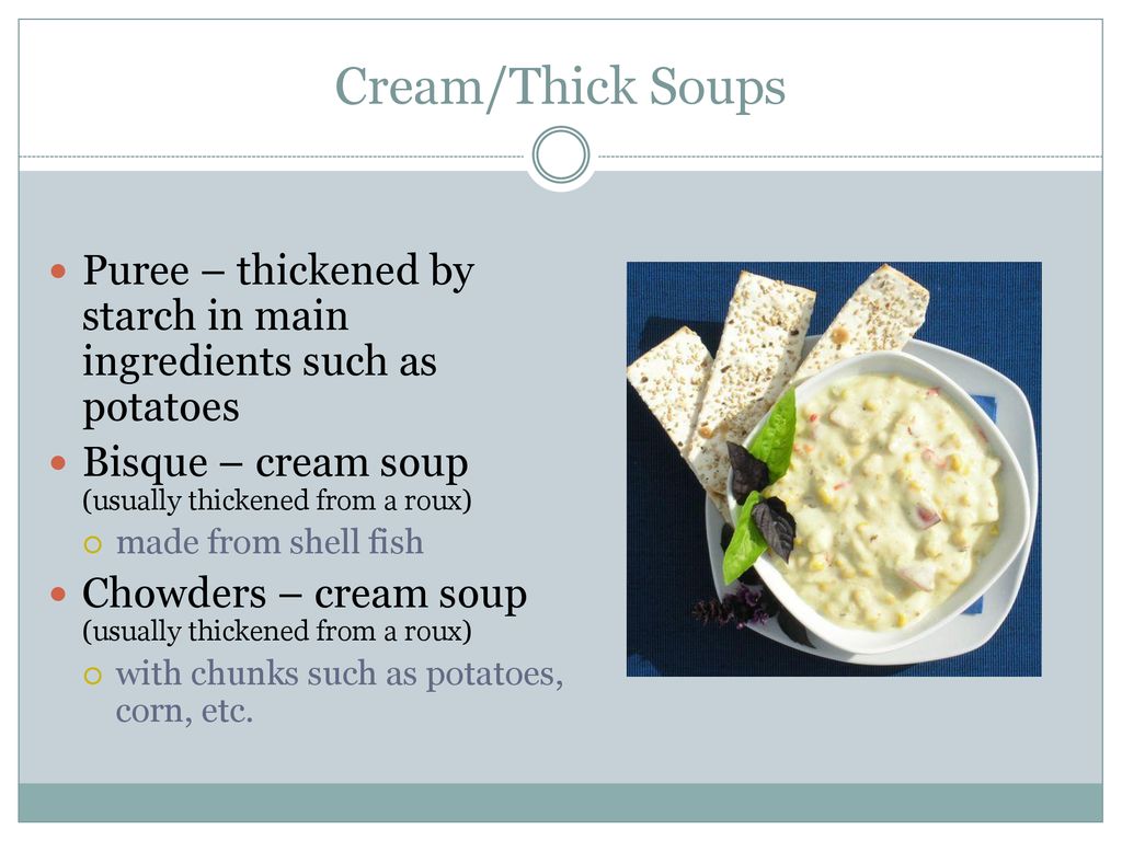 What are cream soups usually thickened by?