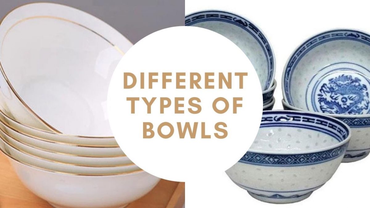 What are different types of bowls called?