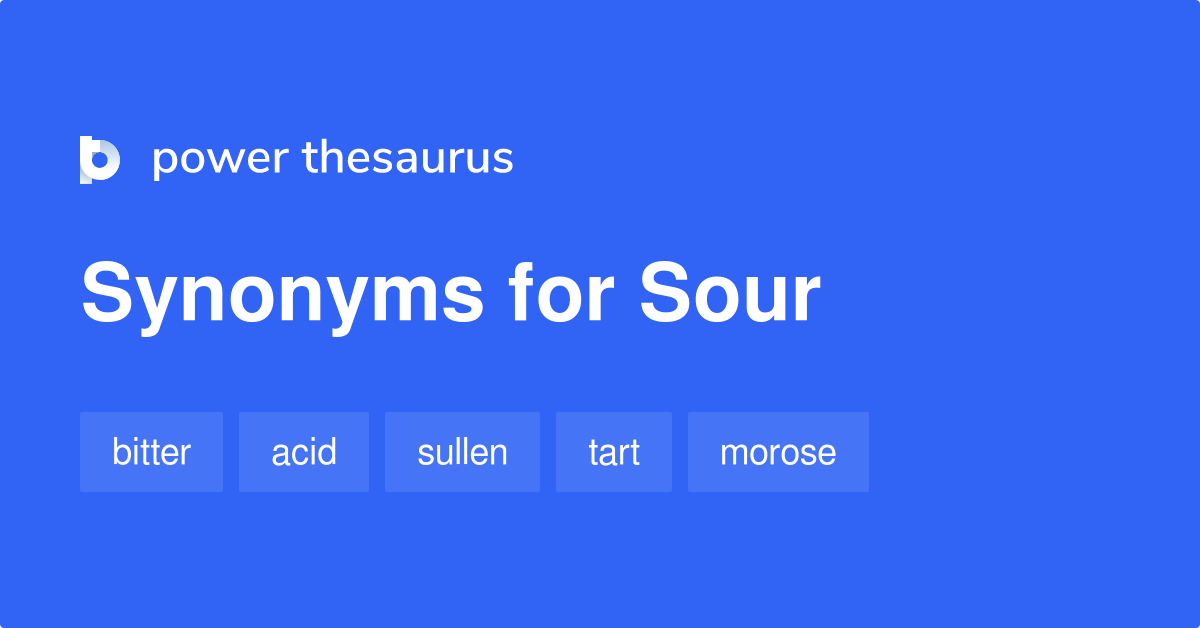 What are synonyms sour?