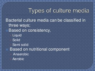 What are the 3 types of culture media based on consistency?