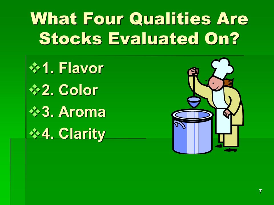 What are the 4 qualities of stock?