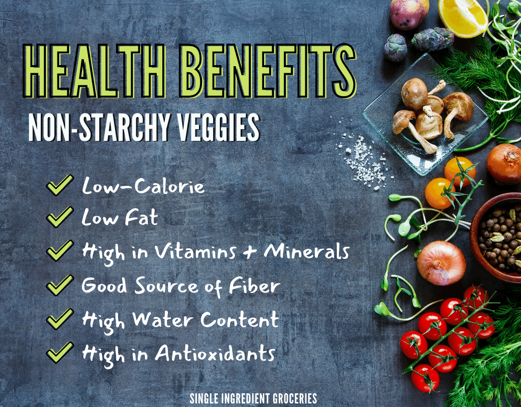 What are the benefits of non-starchy veggies?