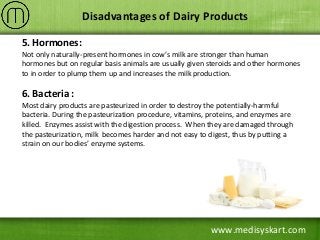 What are the disadvantages of dairy products?