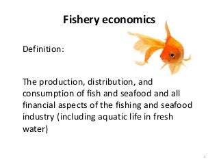 What are the economics of fishing?