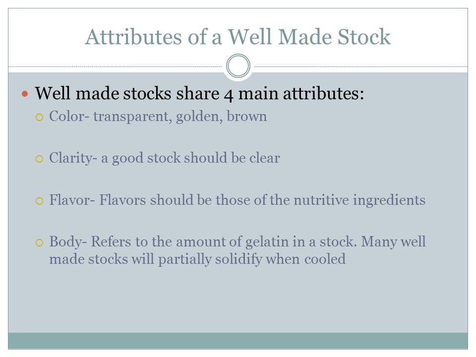 What are the four attributes of well made stocks?