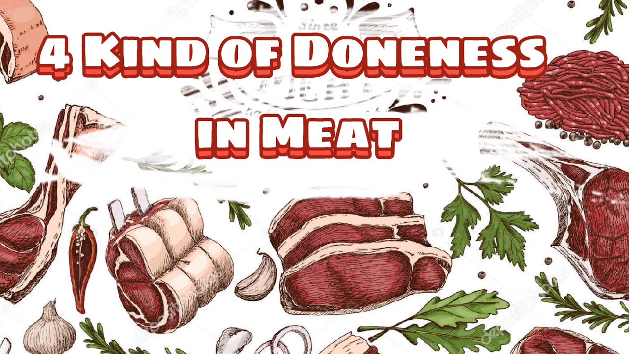 What are the four kinds of doneness of meat?
