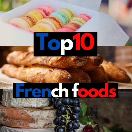 What are the most popular foods in France?