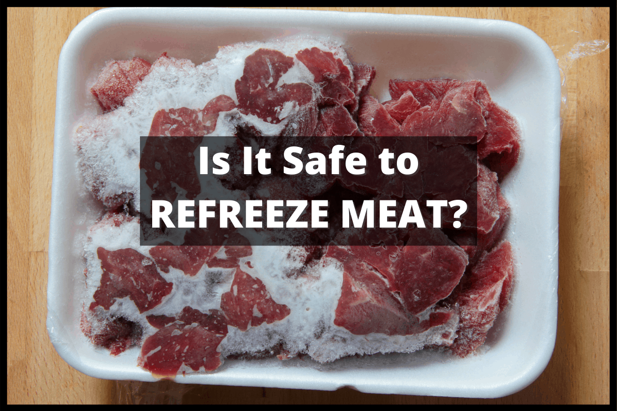 What are the rules for refreezing meat?
