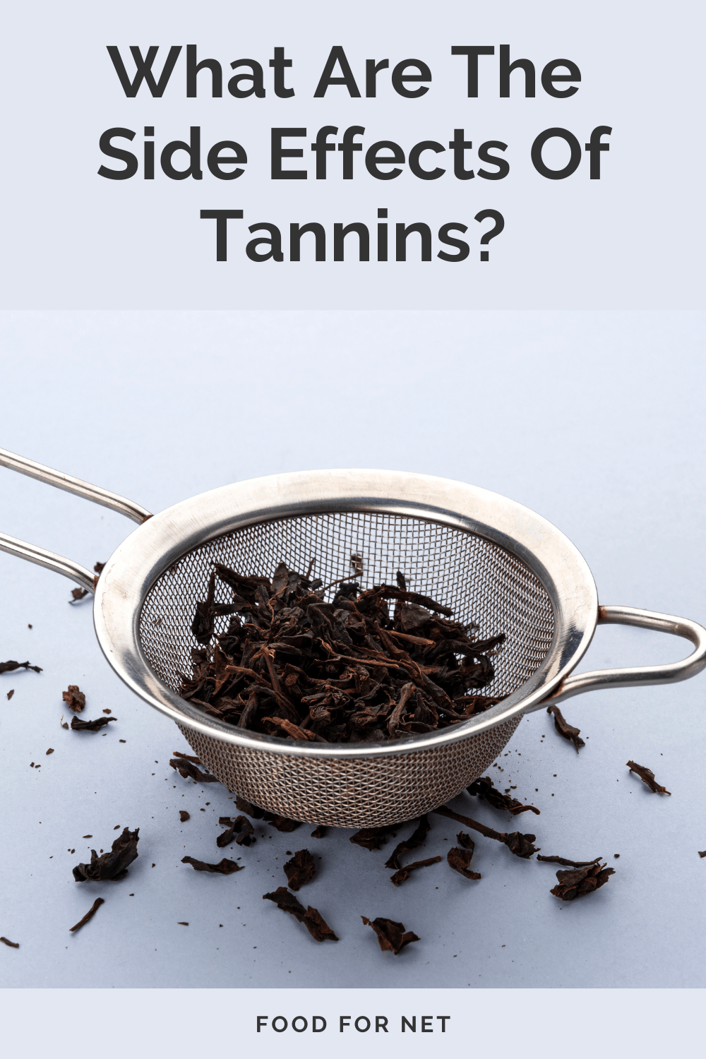 What are the side effects of tannins?