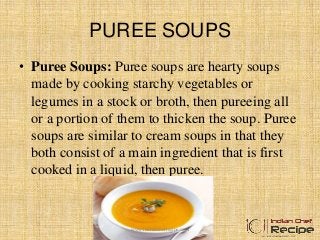 What are the similarities of puree soup and cream soup?