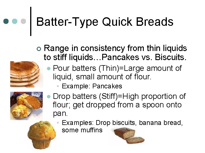 What are the three types of quick bread batters?