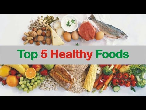What are the top 5 healthy foods?