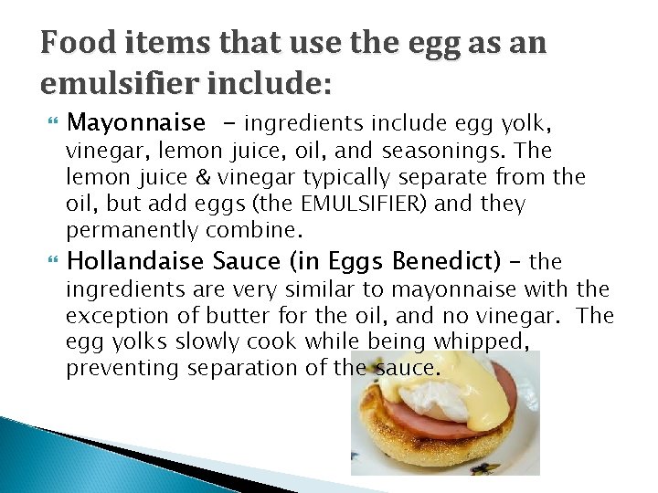 What are three dishes that eggs are used as an emulsifier?