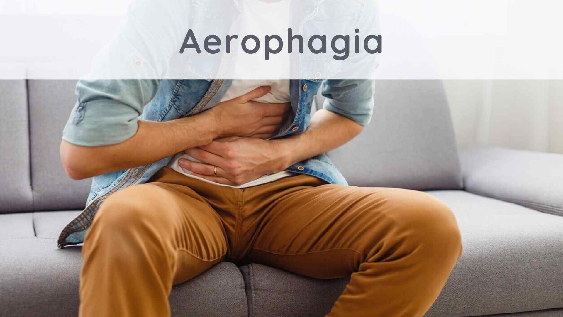 What can aerophagia cause?