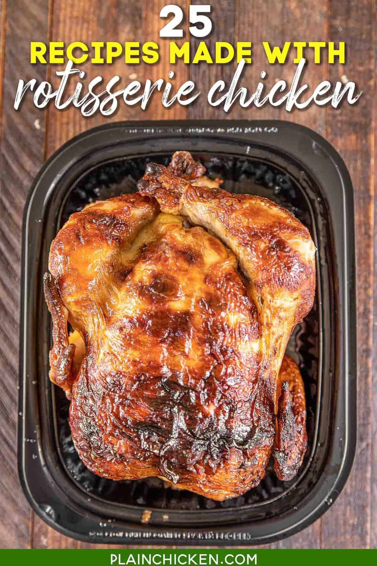 What can I make with a fully cooked rotisserie chicken?