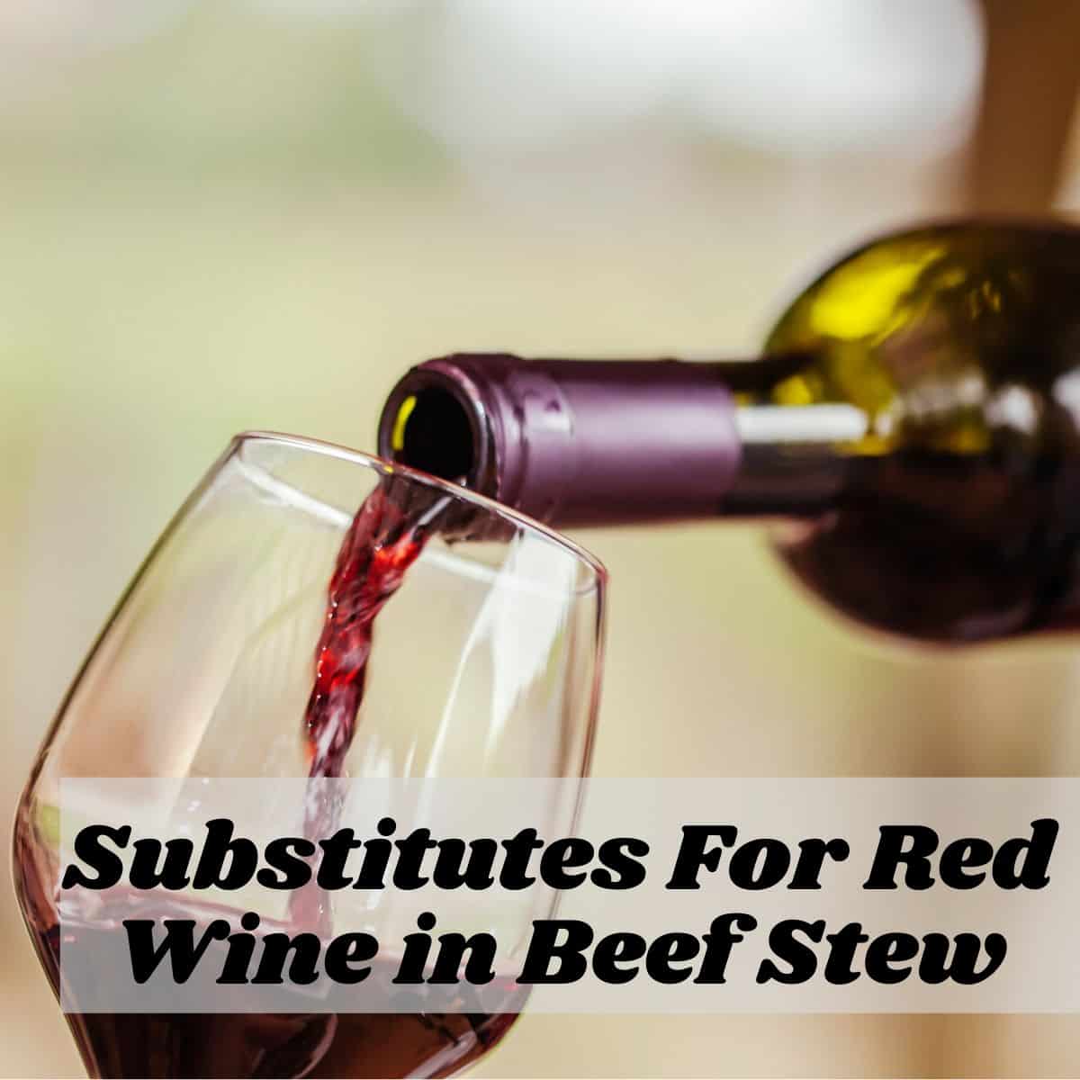 What can I substitute for red wine in a stew recipe?