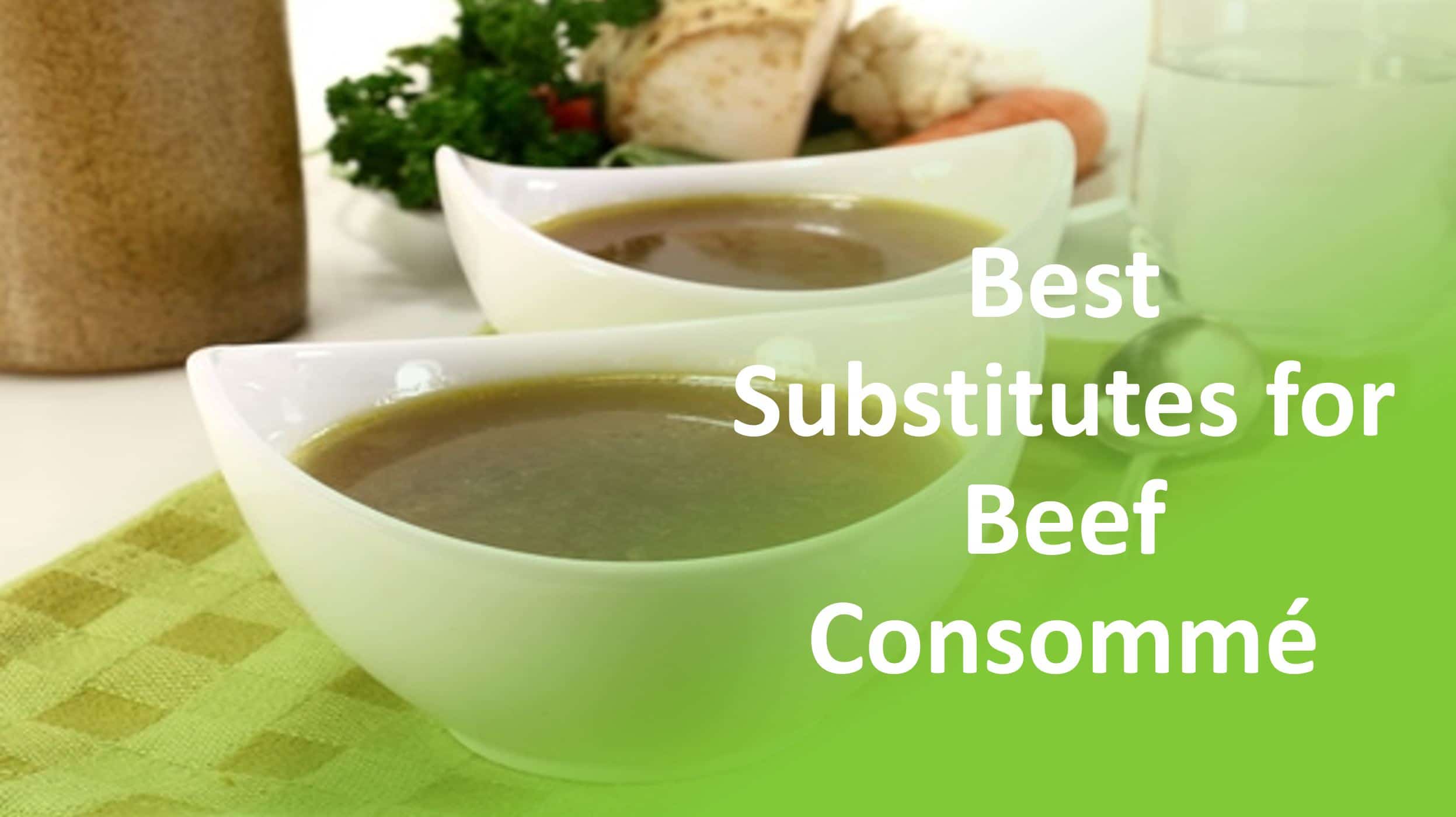 What can I use if I don't have beef consomme?