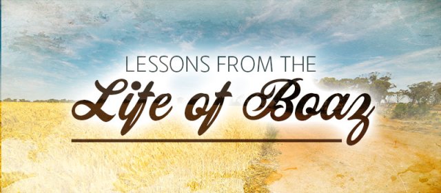 What can we learn from Boaz in the Bible?