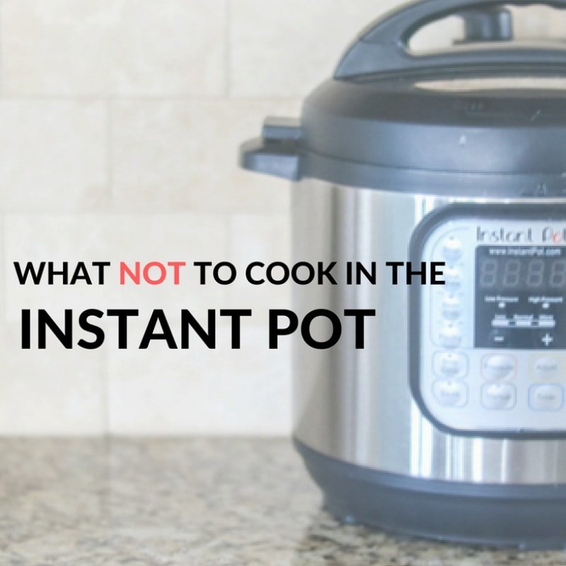 What can you not cook in a pressure cooker?