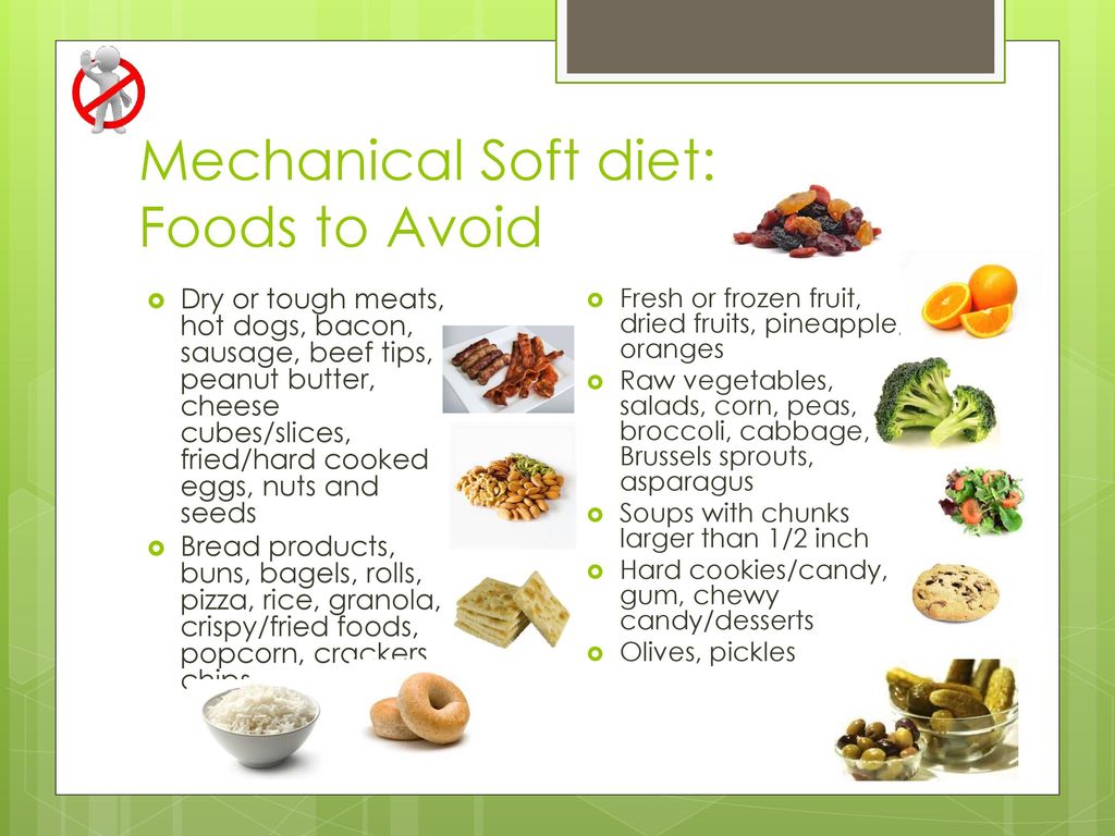 What can you not eat on a mechanical soft diet?