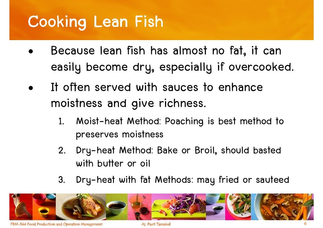 What cooking method is recommended in lean fish?