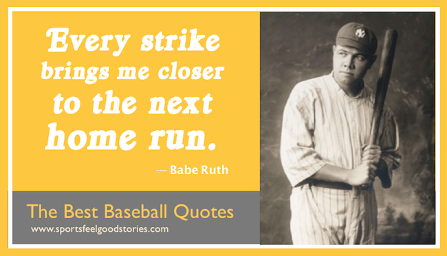 What did Babe Ruth once say?