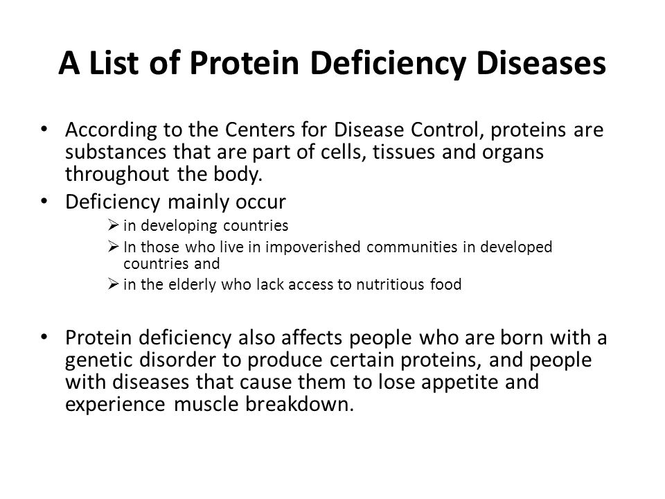 What disease is caused by lack of proteins?