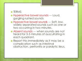 What do loud bowel sounds indicate?