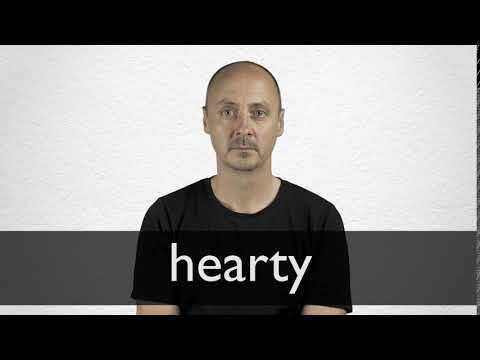 What do you mean by hearty?