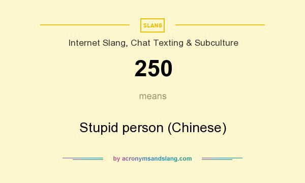 What does 250 mean in Chinese slang?