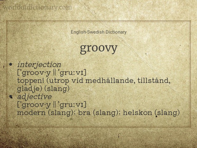 What does a grooviest meaning?