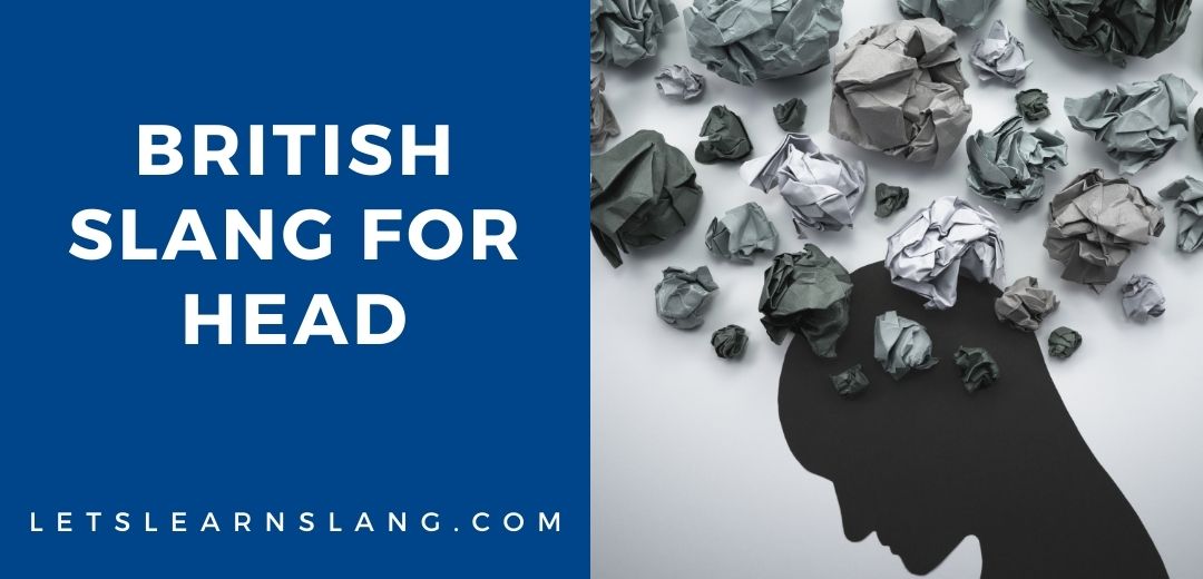 What does head mean in British slang?