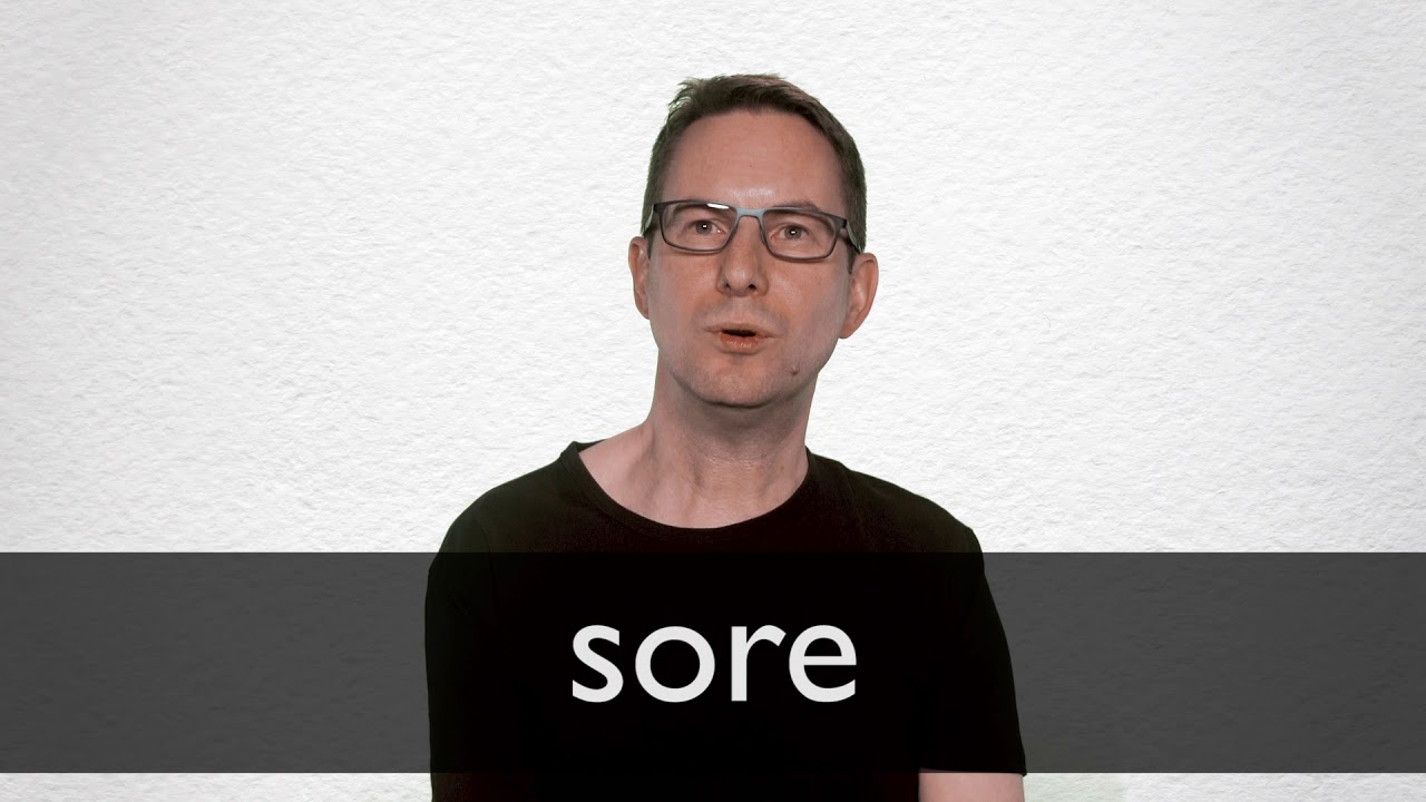 What does I am sore mean?