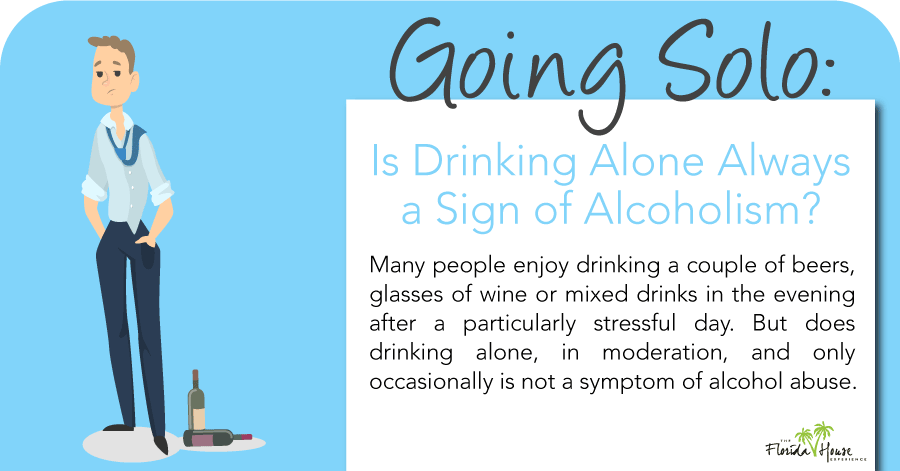 What does it mean if you drink alone?