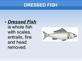 What does it mean when fish is dressed?